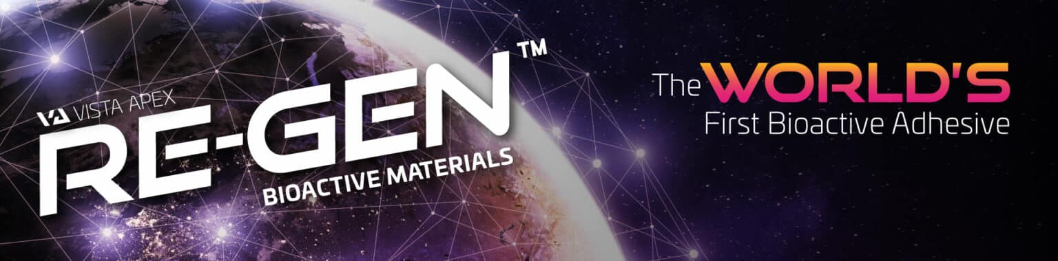 RE-GEN™ Bioactive Restorative Family – Vista Apex